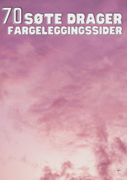 Søte drager å fargelegge | Enkle tegninger med 70 drager | PDF utskriv ...
